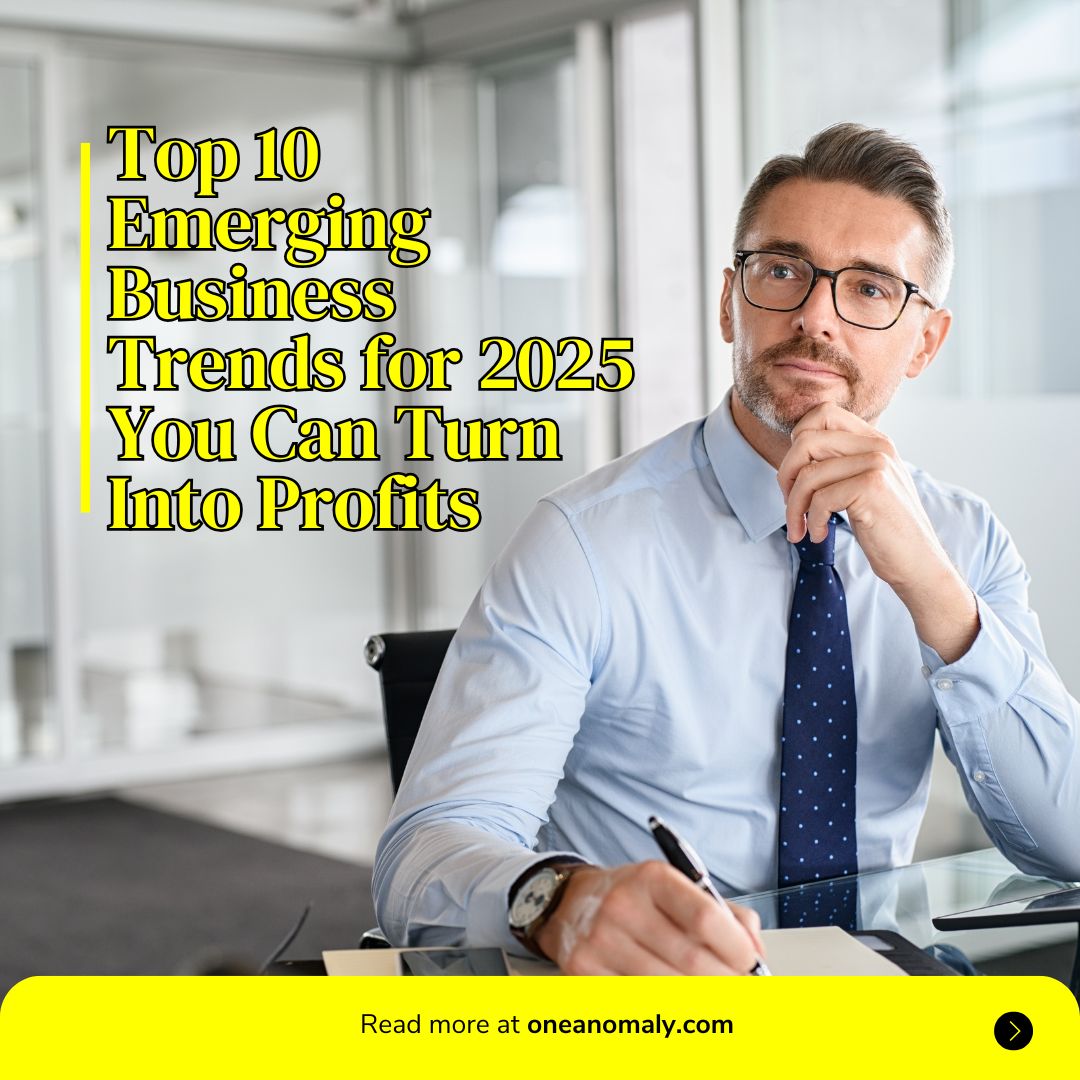 Top 10 Emerging Business Trends for 2025 You Can Turn Into Profits ...